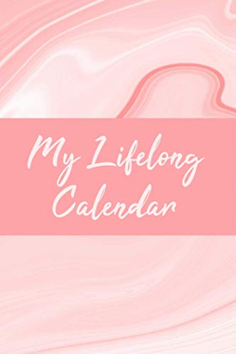 My Lifelong Calendar: Important Dates Reminder Book For Birthdays ...