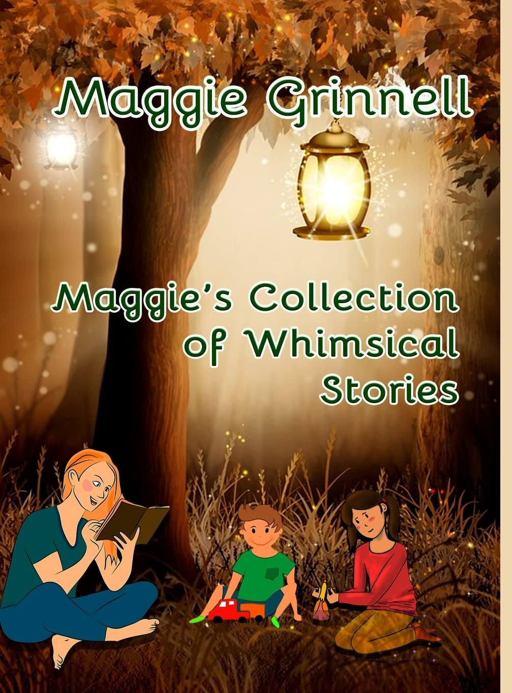 Maggie's Collection of Whimsical Stories by Maggie Grinnell | Goodreads