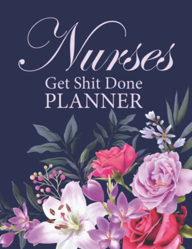 Nurses Get Shit Done Planner: nursing student planner 2022-2023 monthly ...