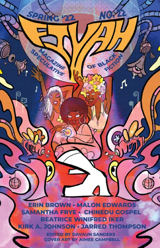 FIYAH Magazine of Black Speculative Fiction, Issue #22, Spring 2022 by ...