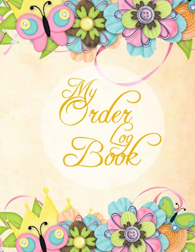 My Order Log Book: Customer Order Tracker for Online Businesses,Daily ...