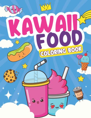 Kawaii Food Coloring Book: More than 30 Cute and Funny Adorable ...