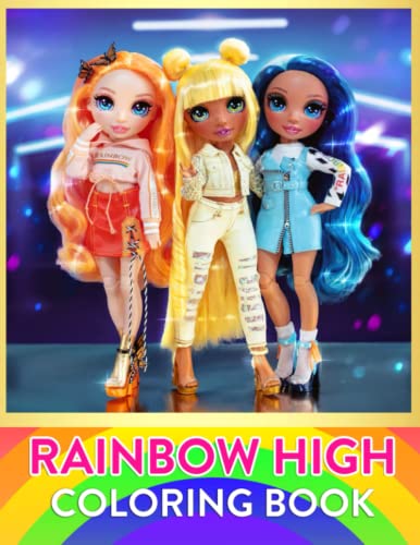 Rainbow High Coloring Book: Many Stunning Pictures Can Help You Relax ...
