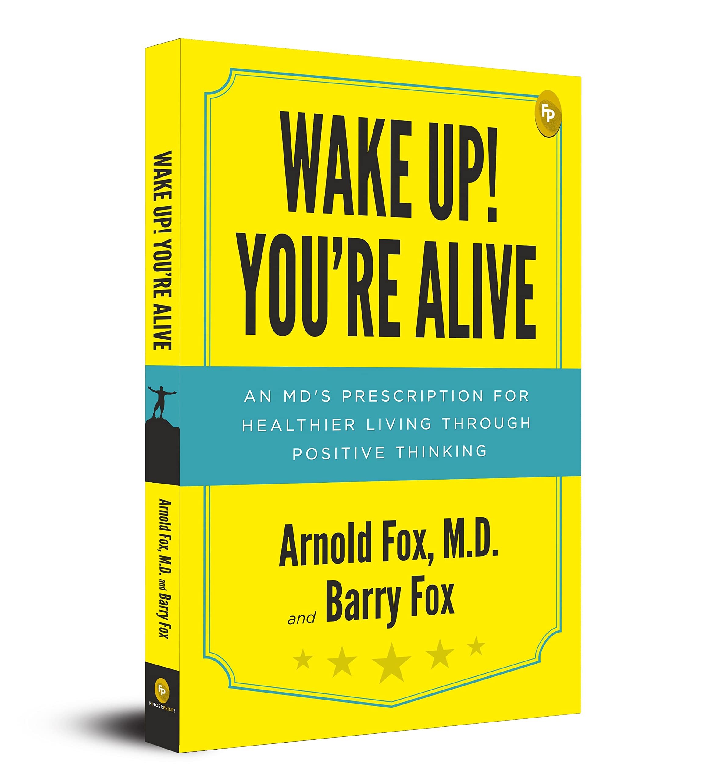 Wake Up! You’re Alive by Arnold Fox | Goodreads