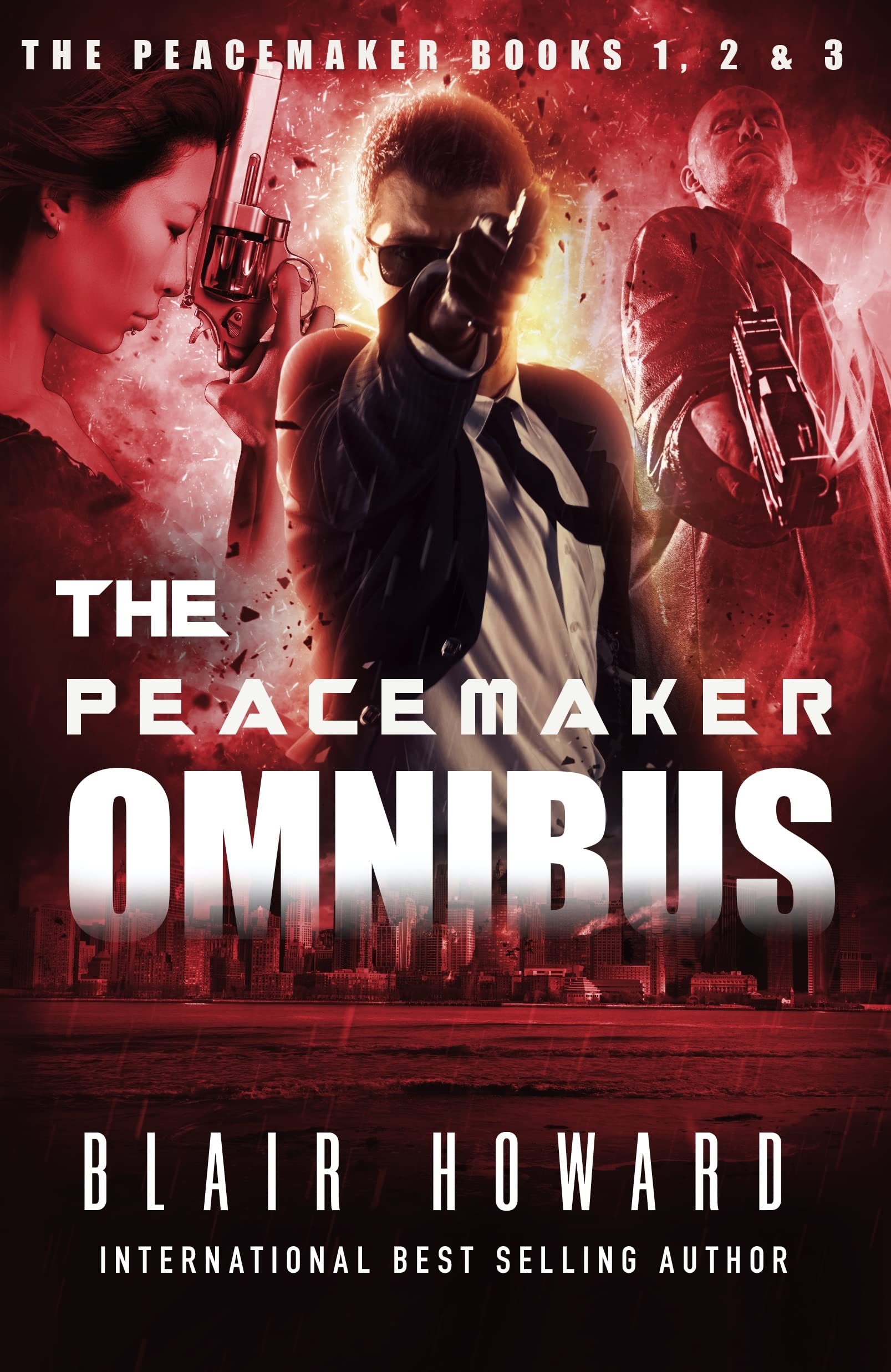The Peacemaker Omnibus: Books 1, 2 and 3 by Blair Howard | Goodreads