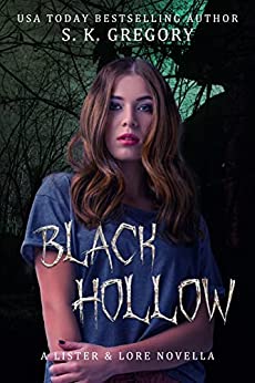 Black Hollow: A Lister & Lore Novella by S.K. Gregory | Goodreads