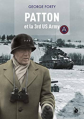 Patton Et La 3Rd Us Army by George Forty | Goodreads