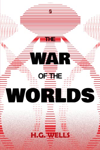 The War of the Worlds: by H. G. Wells, Classic Collection, Annotated by ...