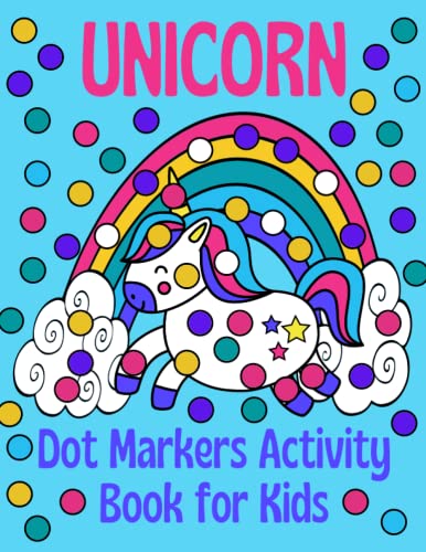 unicorn Dot markers activity book for kids: Dot Coloring Activity Book ...