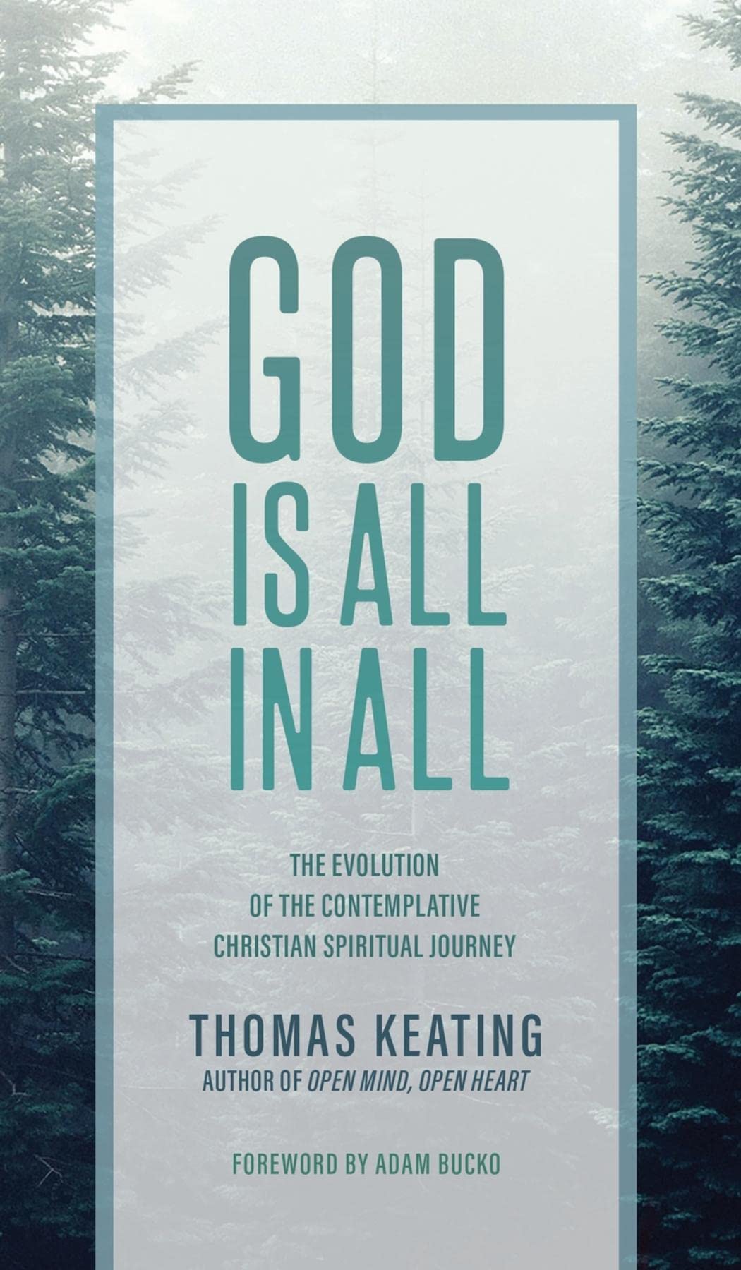 God Is All In All: The Evolution of the Contemplative Christian ...