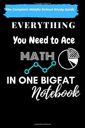 Everything You Need to Ace Math in One Big Fat Notebook: The Complete ...