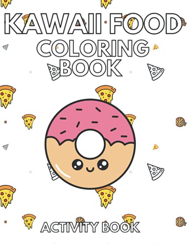 Kawaii Food Coloring Book: Fun and Cute Colouring Books For Kids and ...
