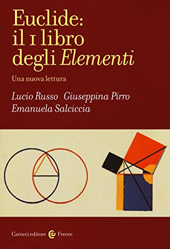 Euclide: il Primo Libro degli Elementi by Lucio Russo | Goodreads