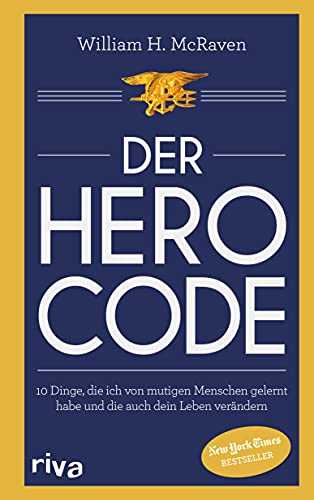 Der Hero Code: 10 Dinge, die ich von mutigen Menschen gelernt habe und ...