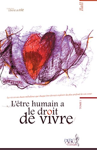 L’être humain a le droit de vivre (French Edition) by Normand Roy ...