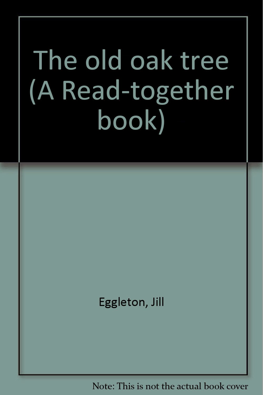 The Old Oak Tree (A Read-together book) by Jill Eggleton | Goodreads