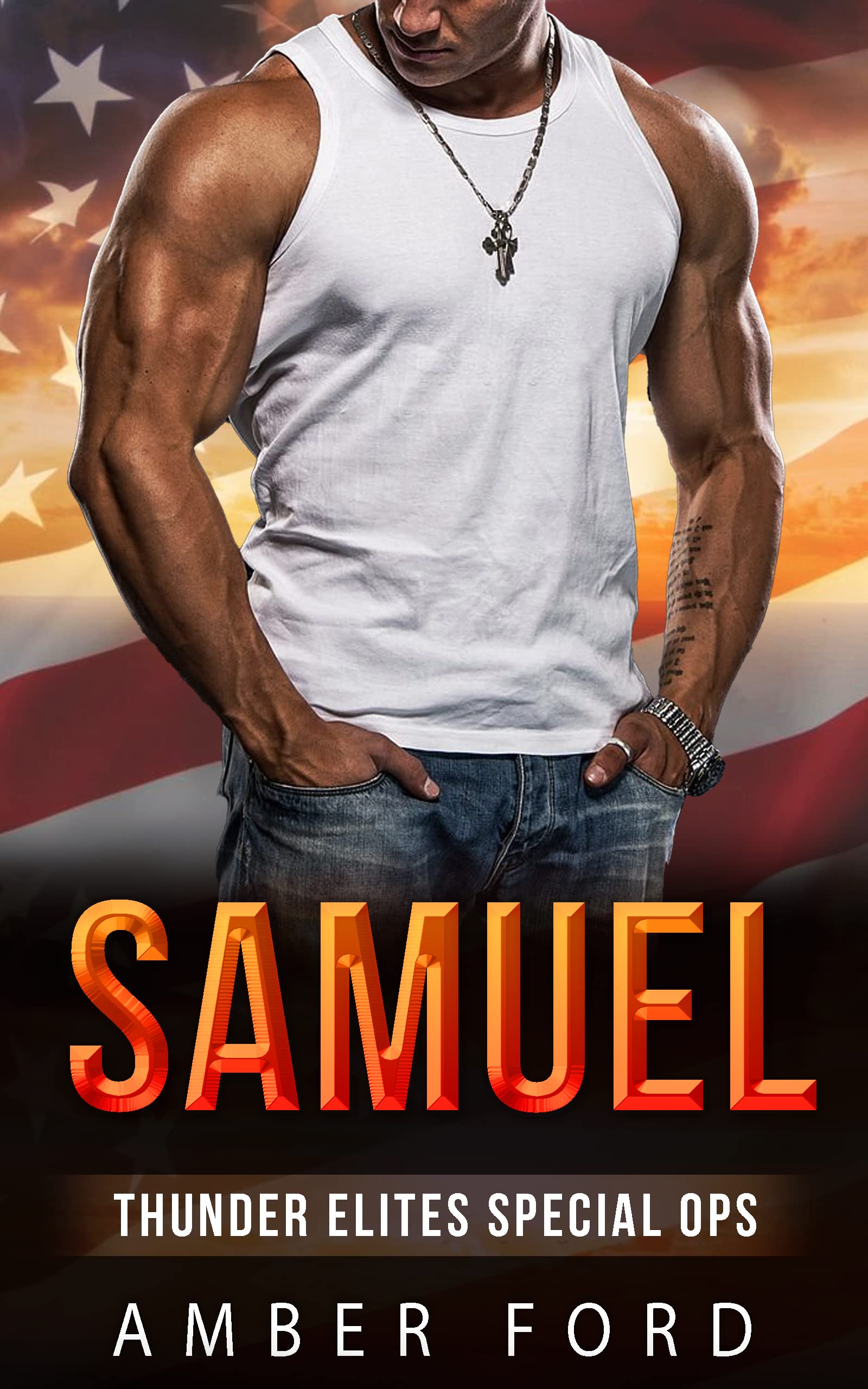SAMUEL: A Grumpy Alpha, Enemies to Lovers Steamy Military Romance by Amber Ford | Goodreads