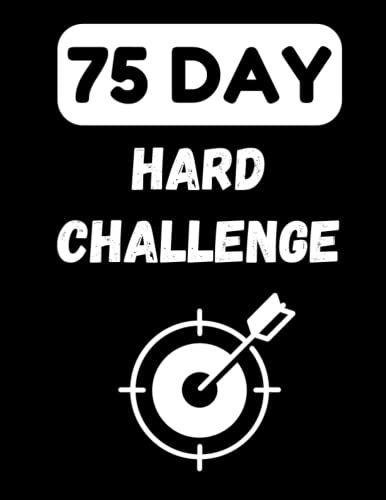 75 DAY HARD CHALLENGE BOOK: Mental Toughness Tracker For Diet Plan, 45 ...