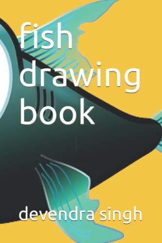 fish drawing book by mr devendra singh | Goodreads