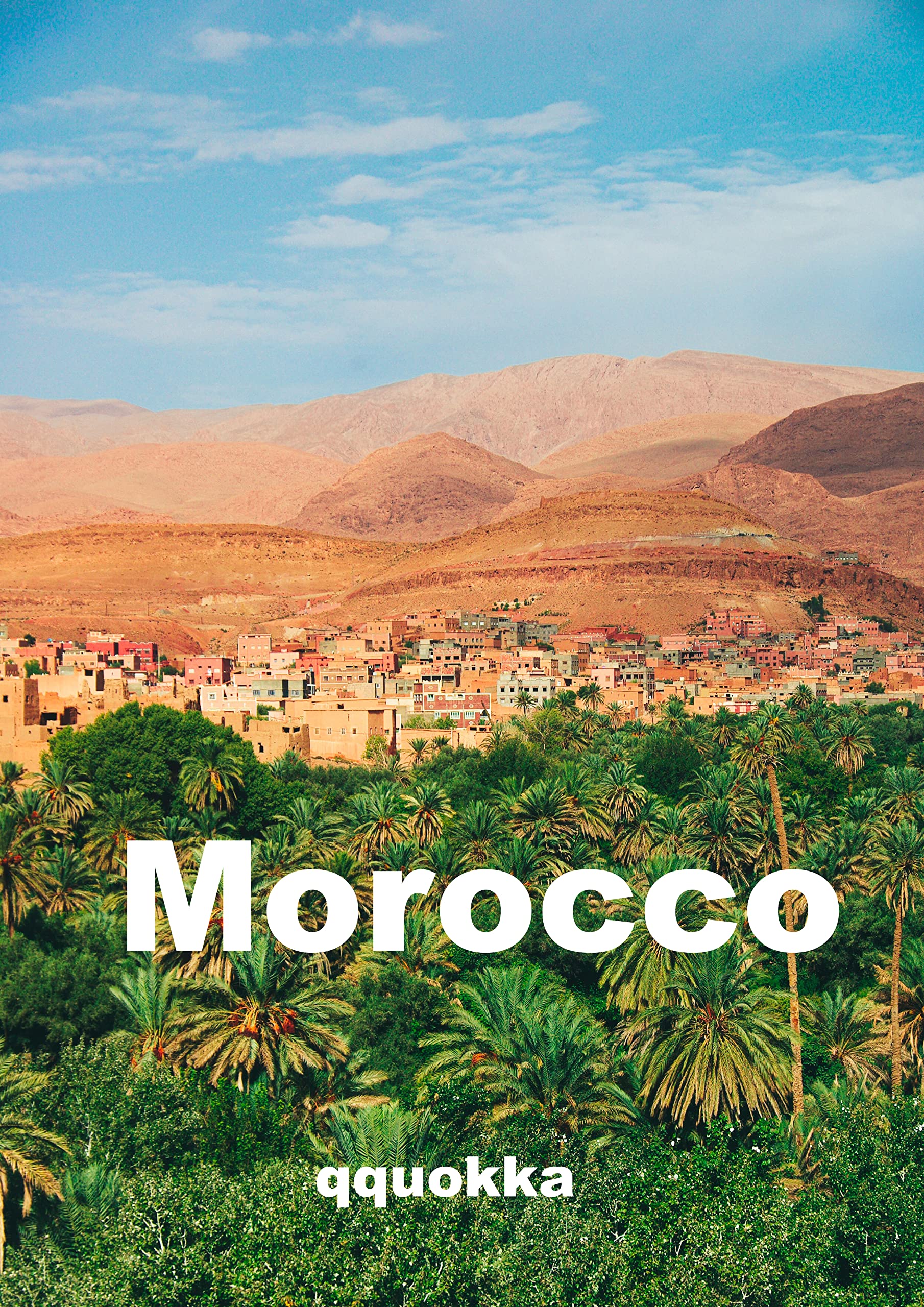 Morocco: the Ultimate Travel Visual Guides by qquokka travel | Goodreads
