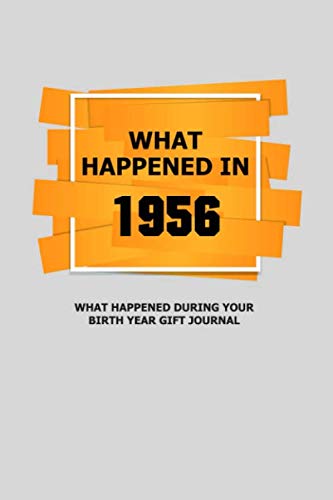 What Happened In 1956, What Happened During Your Birth Year Gift ...