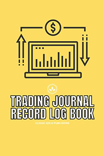 Trading Journal Record Log Book: Investors To Record Trades, Watchlists ...