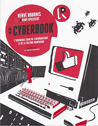 #Cyberbook: L'admirable saga de l'informatique et de la culture ...