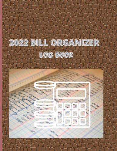 2022 BILL ORGANIZER log book: Simple Bill Payments Organizer Planner ...