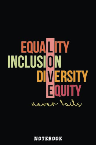 Equality Inclusion Diversity Equity Love Never Fails Teacher Notebook ...