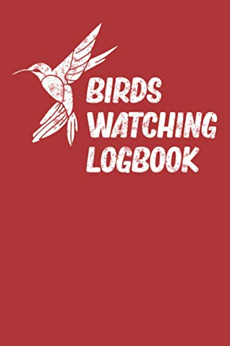Bird Watching Log Book: Organized Bird Watching Journal and Notebook ...