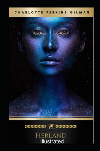 Herland Illustrated by Charlotte Perkins Gilman | Goodreads