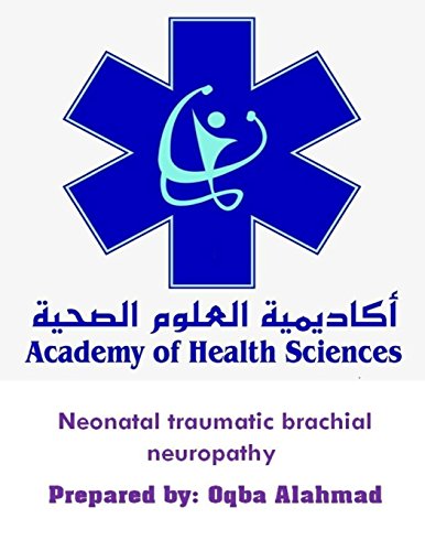 Neonatal traumatic brachial neuropathy by Oqba Alahmad | Goodreads