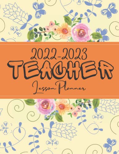Teacher Lesson Planner 2022-2023: Teacher Planner 2022-2023 Academic ...