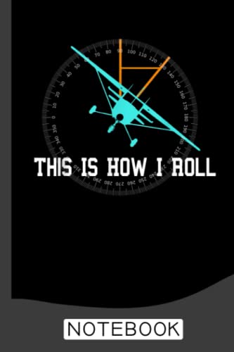 This Is How We Roll Pilot Notebook: Airplane Notebook, Pilot Gifts ...