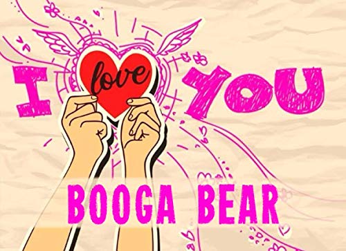 I Love You Booga Bear: Valentines Love Book for Him - Boyfriend ...