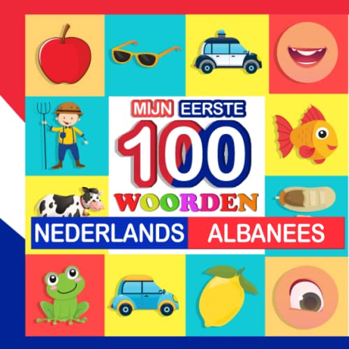 Mijn eerste 100 woorden Nederlands-Albanees: Albanees leren voor ...