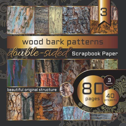 Scrapbooking Papers: Wood Bark Scrapbook Vol.3: 40 Decorative Sheets ...
