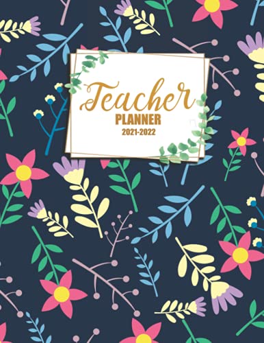 Teacher Planner 2021-2022: Academic Teacher's Planner Lesson Organizer ...
