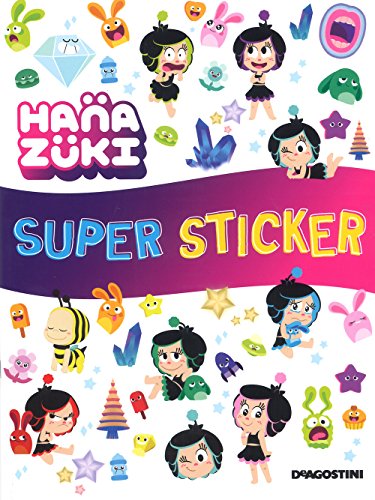 Super sticker. Hanazuki. Con adesivi by Tea Orsi | Goodreads
