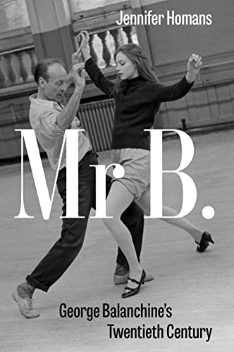 Mr. B by Jennifer Homans | Goodreads
