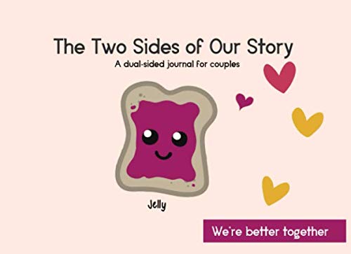 The Two Sides of Our Story: A Dual-Sided Journal for Couples by Ivy ...