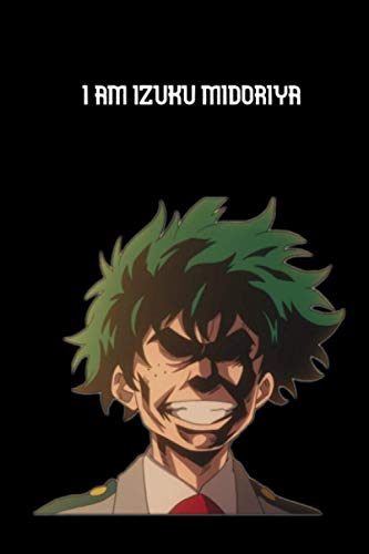 I AM IZUKU MIDORIYA: My Hero Academia- Journal for Anime Fans by Write ...