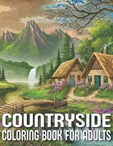 Countryside Coloring Book for Adults: An Adult Countryside Coloring ...