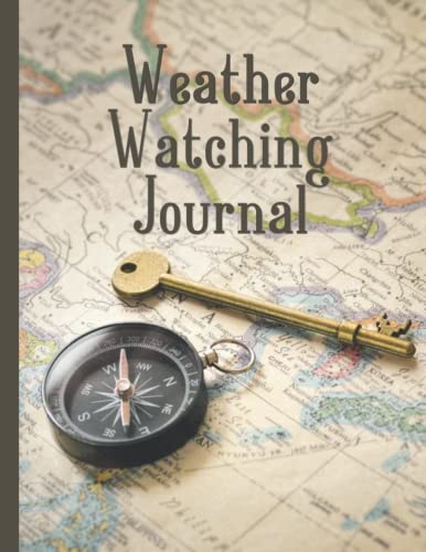 Weather Journal: Notebook for hobbyist, student or amateur ...