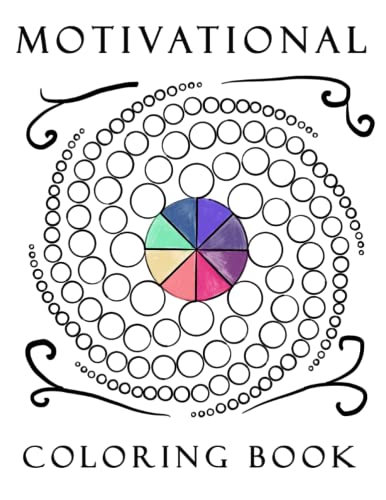 Motivational Coloring Book: Positive Affirmations Coloring Meditation ...