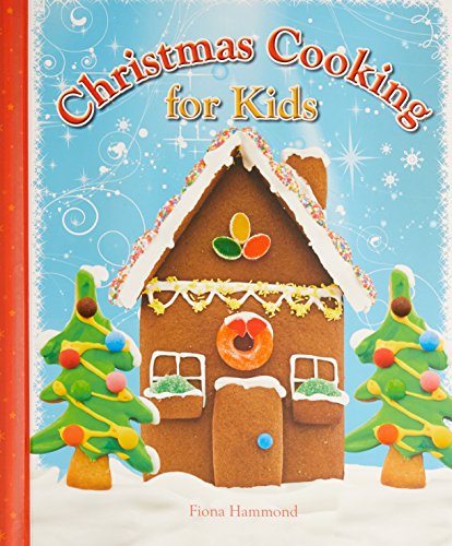 Christmas Cooking for Kids by Hammond Fiona | Goodreads