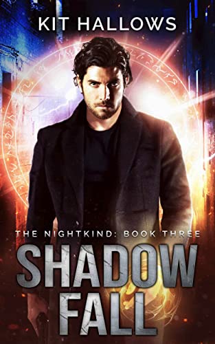 Shadow Fall (The Nightkind Book 3) by Kit Hallows | Goodreads