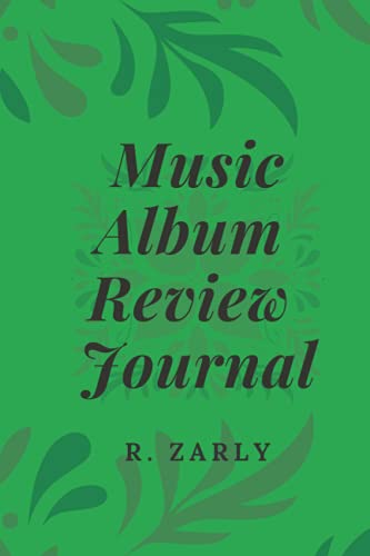 MUSIC ALBUM REVIEW JOURNAL: A Notebook for Music Lovers to Record and ...