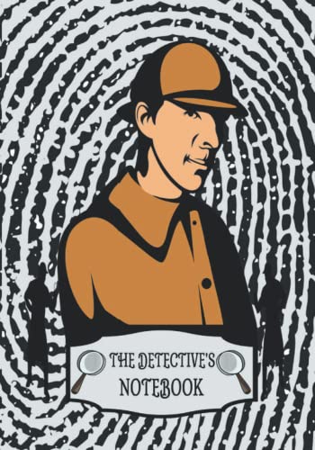 The Detective's Notebook: Lined Pages and Detective Template, Sherlock ...