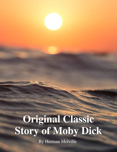 Original Classic Story of Moby Dick by Herman Melville | Goodreads
